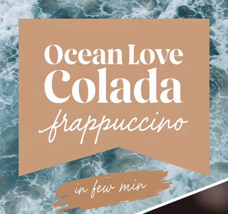 Ocean Love Colada Frappuccino